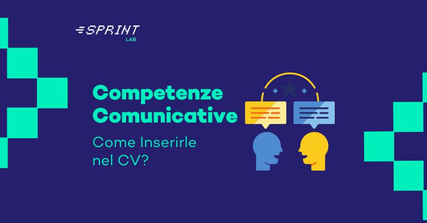 Competenze Comunicative: Come Inserirle nel CV - Sprintlab